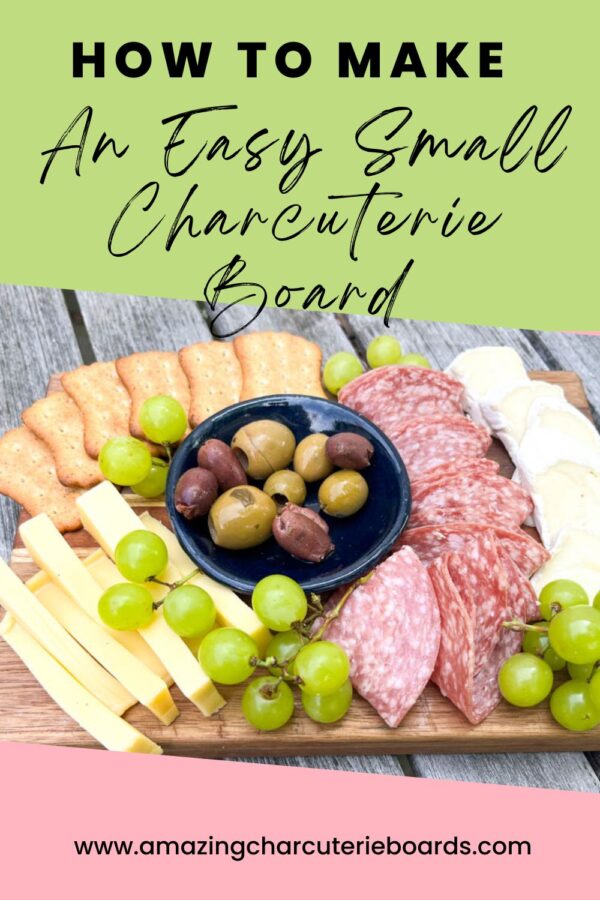 Exactly How to Make an Easy Small Charcuterie Board - Amazing ...