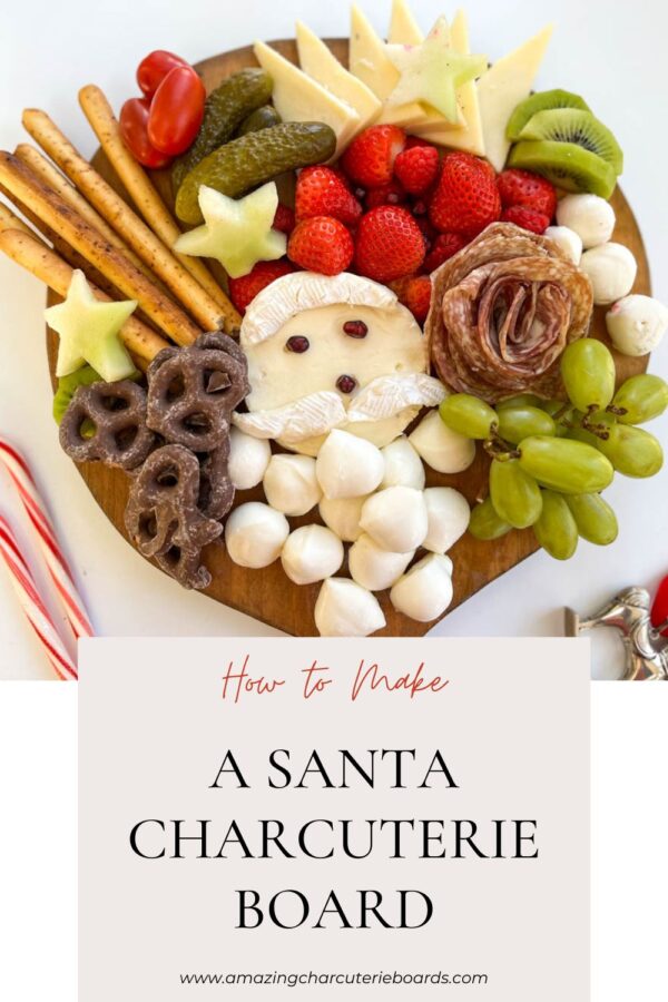 How to Make a Festive Santa Charcuterie Board - Amazing Charcuterie Boards