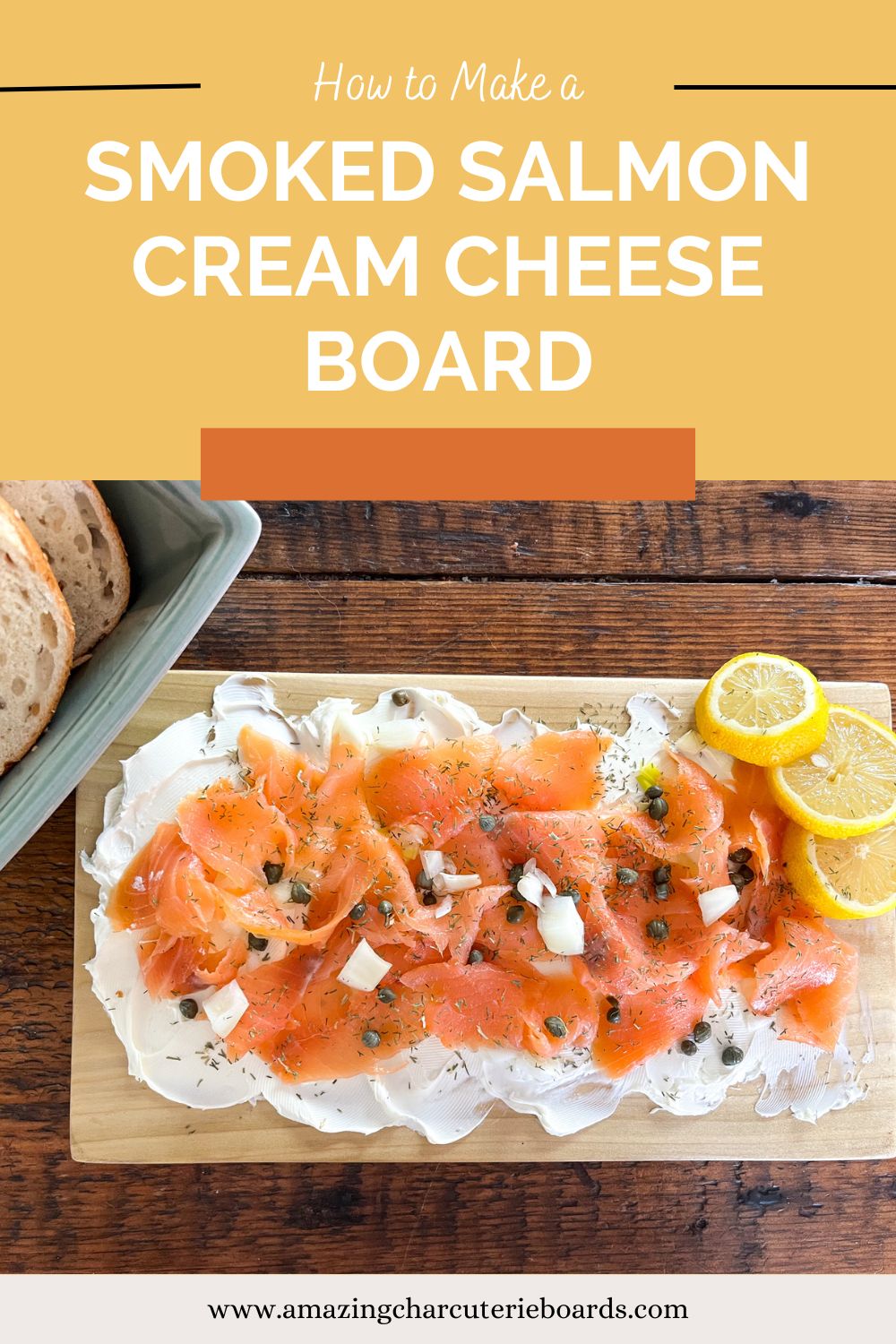 How to Make a Smoked Salmon Cream Cheese Board - Amazing Charcuterie Boards